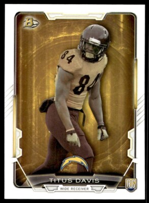 2015 Bowman Rookies Titus Davis Rookie G37 San Diego Chargers #98 | eBay