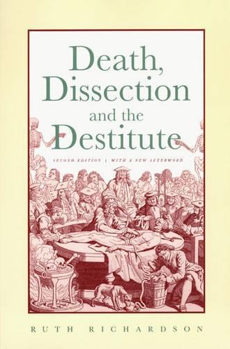 Ruth Richardson Death, Dissection and the Destitute (Paperback) (UK ...