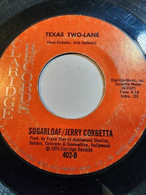 Sugarloaf Jerry Corbetta-Texas Two-Lane/Don't Call Us, We'll Call You ...