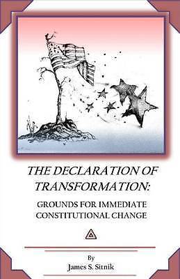 Declaration of Transformation: Grounds for Immediate Constitutional ...