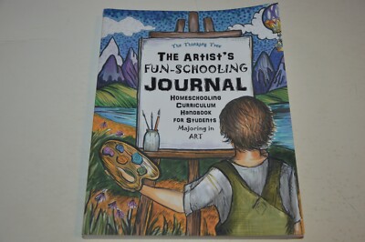 The Artist's Fun-Schooling Journal: Homeschooling Curriculum Handbook ...