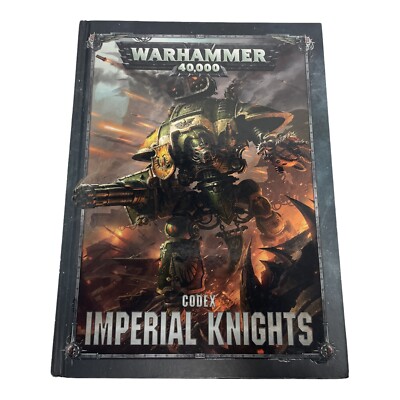 Games Workshop Warhammer 40k 8th Edition Codex: Imperial Knights BOOK ...