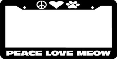PEACE LOVE MEOW cat kitten kitty License Plate Frame | eBay