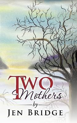 Two Mothers by Jen Bridge (2012, Trade Paperback) for sale online | eBay