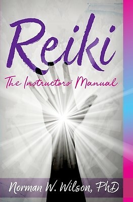 Reiki - The Instructors' Manuals by Wilson, Norman W. -Paperback | eBay ...