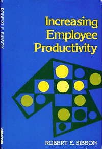 INCREASING EMPLOYEE PRODUCTIVITY By Robert Earl Sibson - Hardcover ...