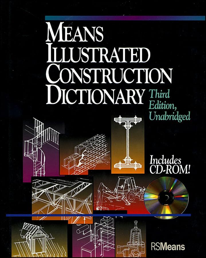 Means Illustrated Construction Dictionary, Includes CD-ROM! (RSMeans ...