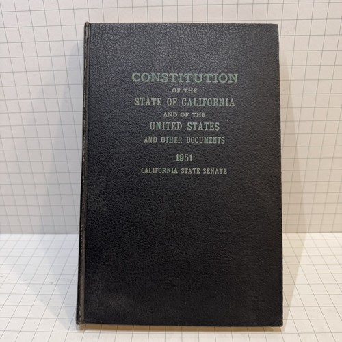 VTG 1951 Constitution of the State of California and of the US Book ...