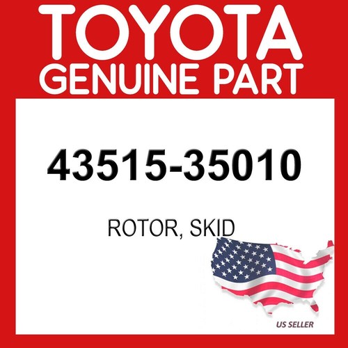 TOYOTA GENUINE 43515-35010 ROTOR, SKID OEM | eBay