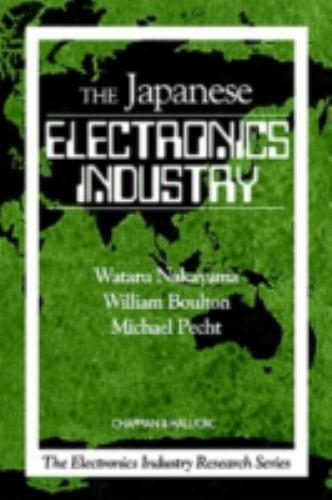 Japanese Electronics Industry by Michael Pecht, Wataru Nakayama and ...