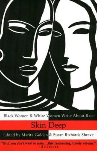 Skin Deep : Black Women and White Women Write about Race by Marita ...