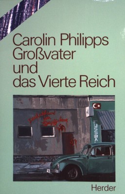 Großvater und das vierte Reich. Philipps, Carolin: | eBay.de