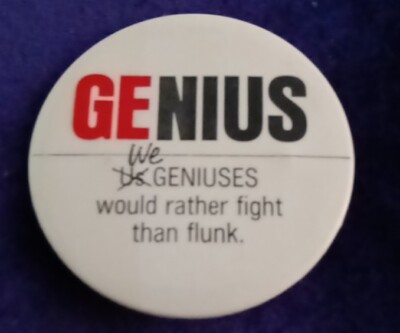 Pop Culture 2" Pin Back Button We Geniuses Would Rather Fight Than ...