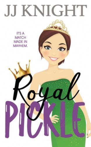 Royal Pickle : A Romantic Comedy by Jj Knight (2022, Trade Paperback ...