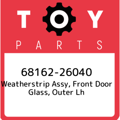 68162-26040 Toyota Weatherstrip assy, front door glass, outer lh ...
