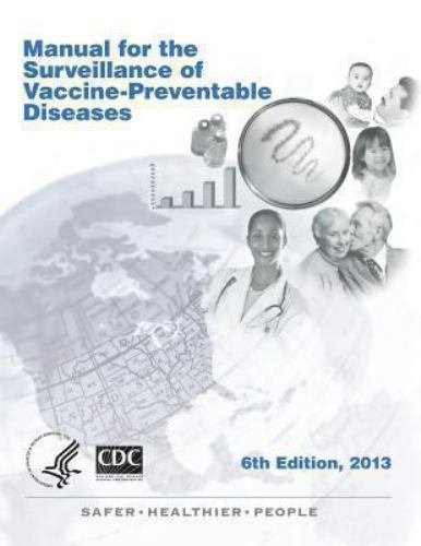 Manual for the Surveillance of Vaccine-Preventable Diseases 6th Edition ...