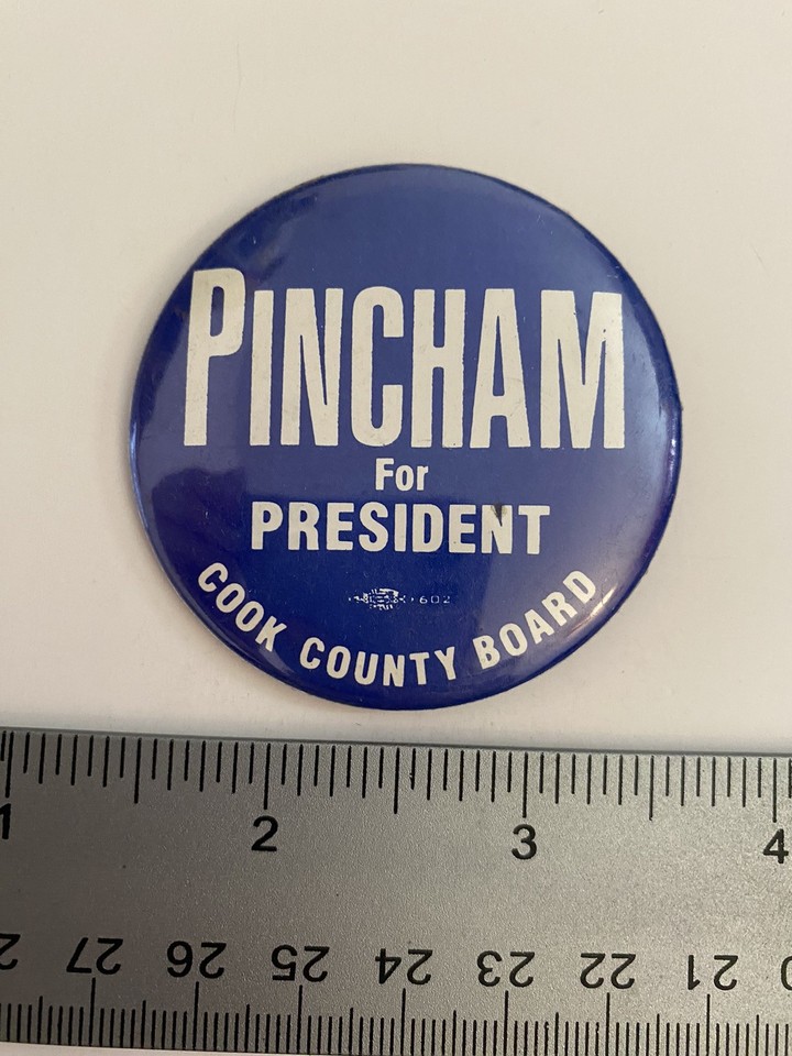 Pincham For President Cook County Board Pin Back Button P57 | eBay UK
