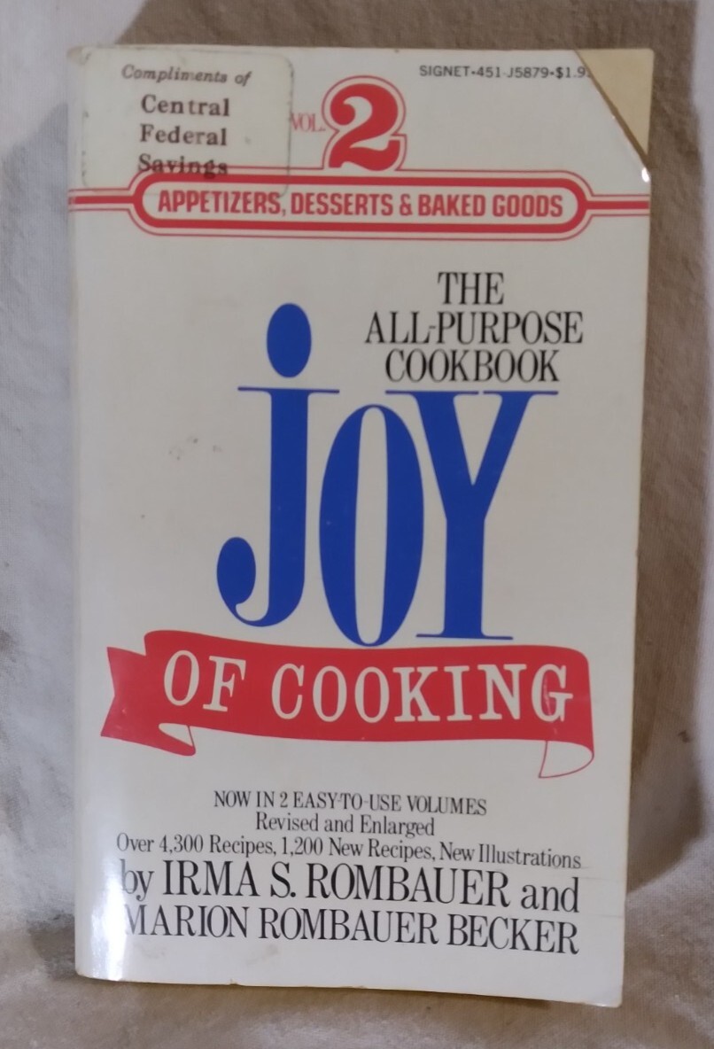 Joy of Cooking : The All-Purpose Cookbook by Marion Rombauer Becker and ...