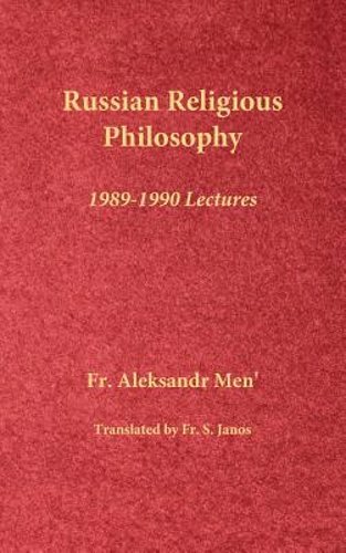 Russian Religious Philosophy: 1989-1990 Lectures by Fr. Janos, S: New ...
