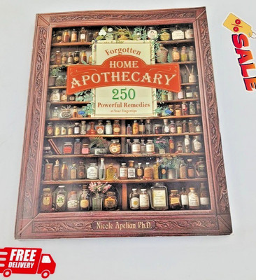 Essential Guide: Forgotten Home Apothecary with 250 Remedies for ...