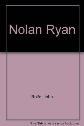 Nolan Ryan - Hardcover By Rolfe, John - GOOD 9780316754620| eBay