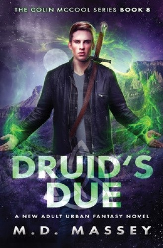 Druid's Due: A New Adult Urban Fantasy Novel (Colin McCool Paranormal ...