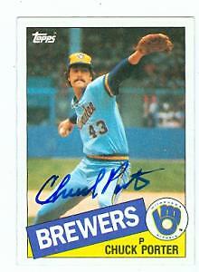 Chuck Porter autographed baseball card (Milwaukee Brewers) 1985 Topps ...