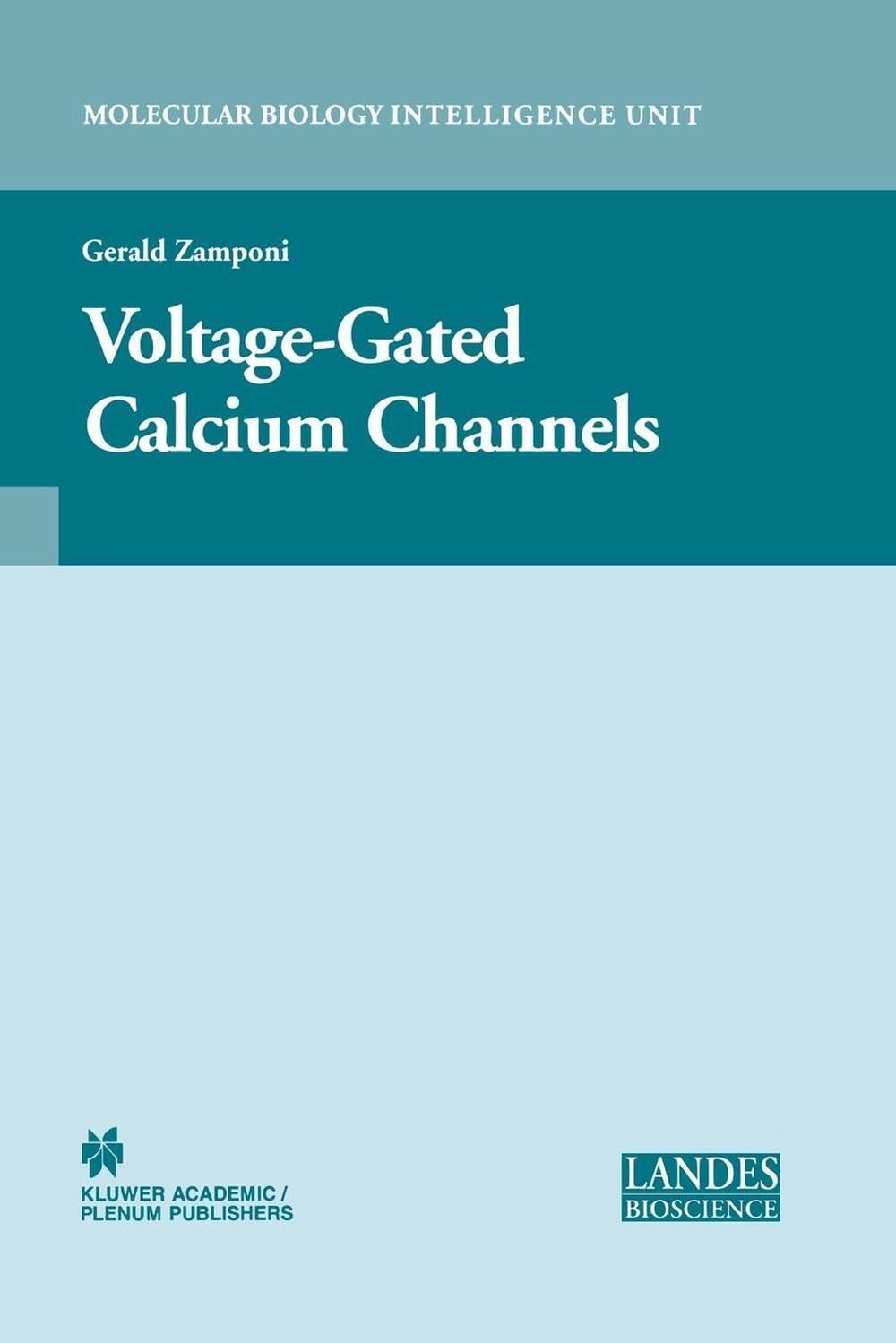 Voltage-Gated Calcium Channels by Gerald Werner Zamponi (English ...