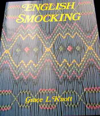 ~Grace Knott Smocking Heirloom Sewing Pattern Book Basic to Advanced ...