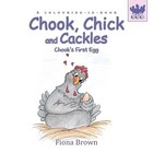 Chook Chick Cackles - Chook's First Egg colouring-in-book by Brown ...