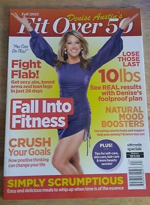 Denise Austin's Fit over 50 Magazine Fall 2022 Fight Flab Natural Mood ...