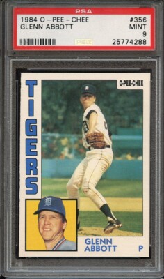 1984 O-PEE-CHEE 356 GLENN ABBOTT PSA MINT 9 POPULATION 3 ONLY 7 GRADED ...