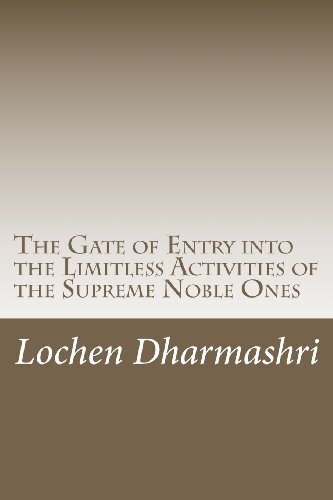 Gate of Entry into the Limitless Activities of the Supreme Noble Ones ...