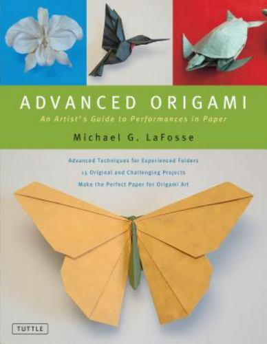 Advanced+Origami+%3A+An+Artist%27s+Guide+to+Performances+in+Paper%3A ...