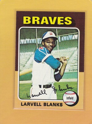 1975 TOPPS BASEBALL LARVELL BLANKS #394 BRAVES NRMT *69557 | eBay