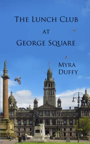 THE LUNCH CLUB AT GEORGE SQUARE by DUFFY, MYRA Book The Fast Free ...