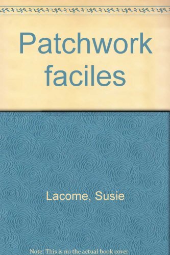 Patchwork facile : Pour enfants sages, Susie Lacome | eBay