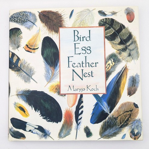 Bird Egg Feather Nest by Maryjo Koch Hardcover National Audubon Society ...