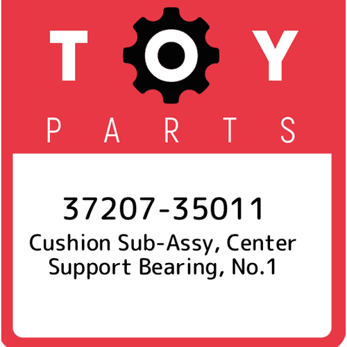 37207-35011 Toyota Cushion sub-assy, center support bearing, no.1 ...