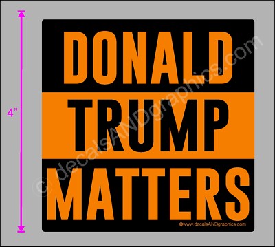 TRUMP 2020 STICKER DONALD TRUMP MATTERS ANTI DEMOCRAT REFORM MAGA DECAL ...