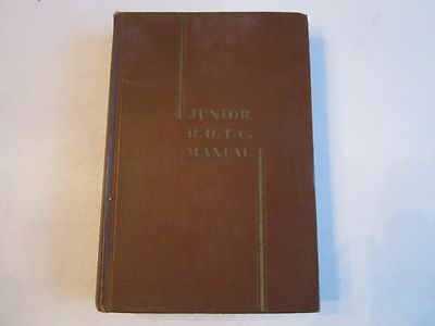 1942 JUNIOR R.O.T.C. MANUAL BOOK - 10TH EDITION - HIGH SCHOOL BOOK -TUB ...
