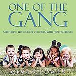 One of the Gang : Nurturing the Souls of Children with Food Allergies ...