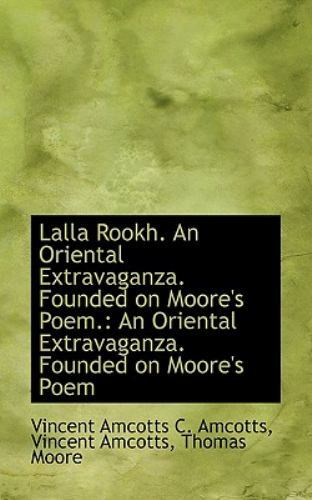 Lalla Rookh an Oriental Extravaganza Founded on Moore's Poem : An ...