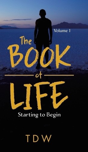 The Book of Life: Starting to Begin (Book of Life: Starting to Begin A ...