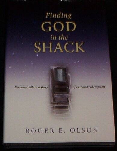 Finding God in the Shack - Hardcover By Roger E Olson - GOOD ...