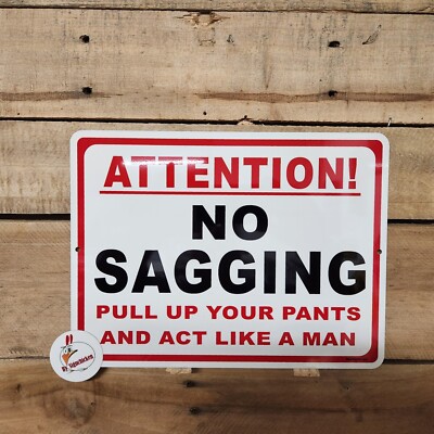 ATTENTION NO SAGGING - SIGN, BUSINESS SIGN, policy sign, store signs ...