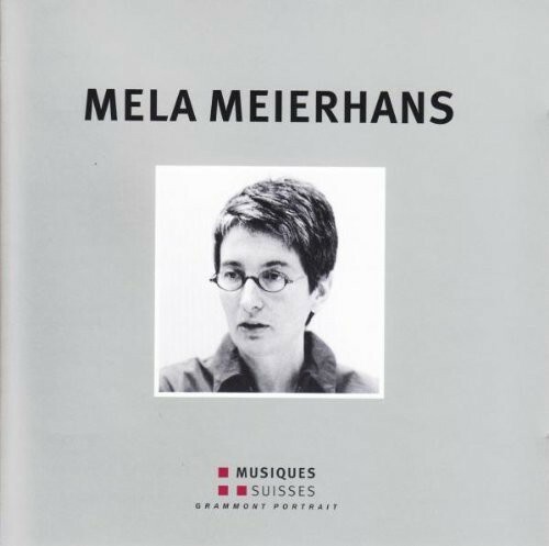 MELA MEIERHANS GRAMMONT PORTRAIT: MELA MEIERHANS NEW CD 7613105640809| eBay