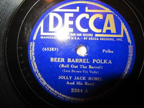 JOLLY JACK ROBEL & HIS BAND BEER BARREL POLKA/NEW OKEY DOKEY on Decca ...