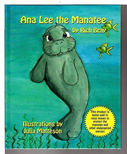 Ana Lee the Manatee - Hardcover By Bray, Rich - GOOD | eBay