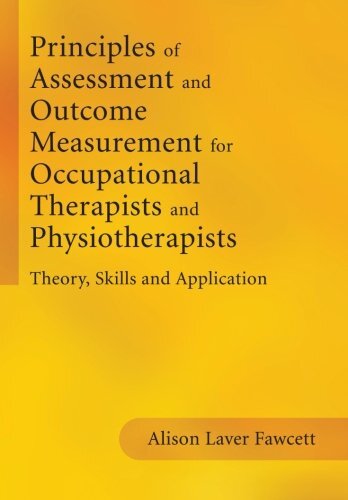 PRINCIPLES OF ASSESSMENT AND OUTCOME MEASUREMENT FOR By Alison Laver ...